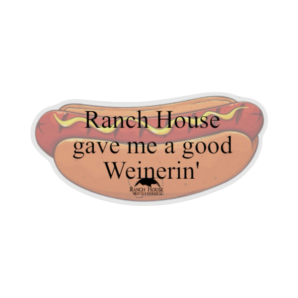 Good Weinerin' Sticker – Ranch House Meat Co.